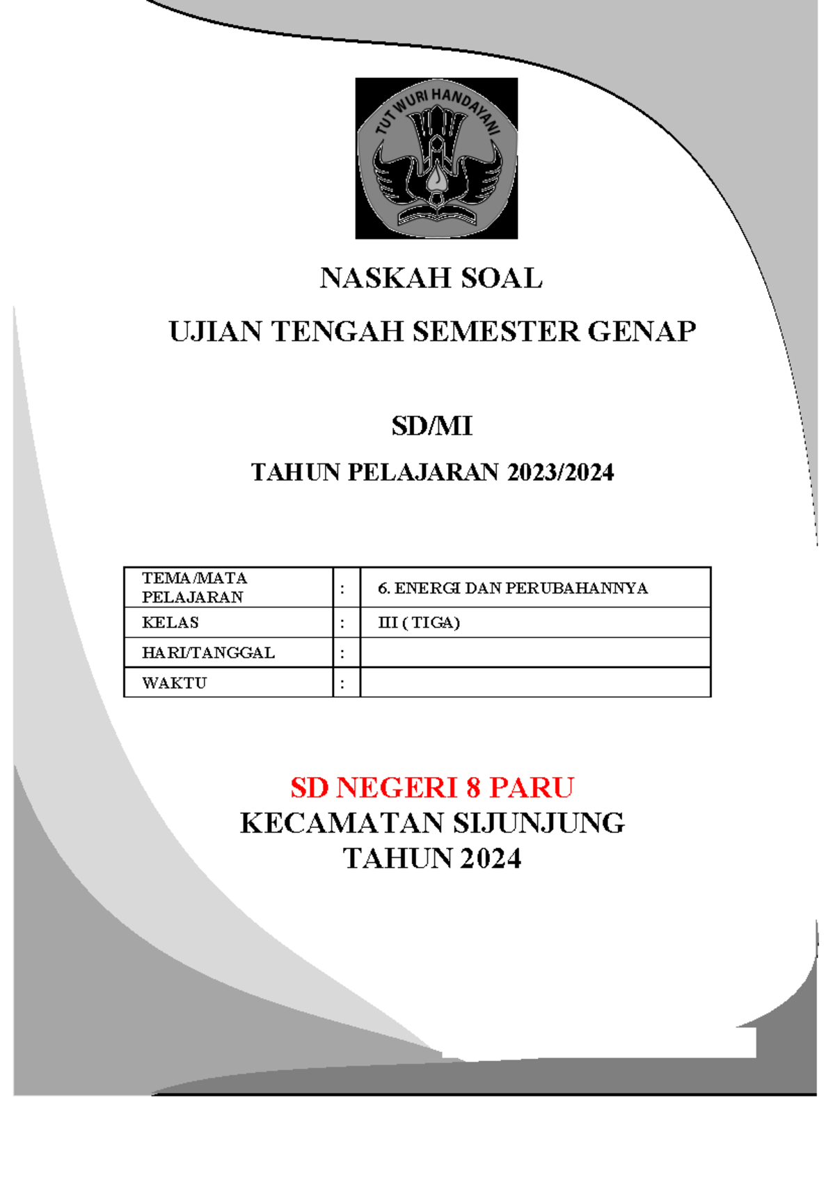 Naskah soal kelas 3 tema 6 - NASKAH SOAL UJIAN TENGAH SEMESTER GENAP SD/MI TAHUN PELAJARAN 2023 ...