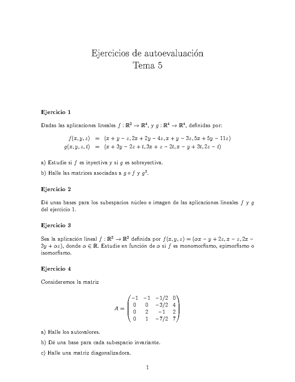 Ejercicios de autoevaluación Tema 5 - Ejercicios de autoevaluaci ́on Tema 5 Ejercicio 1 Dadas ...