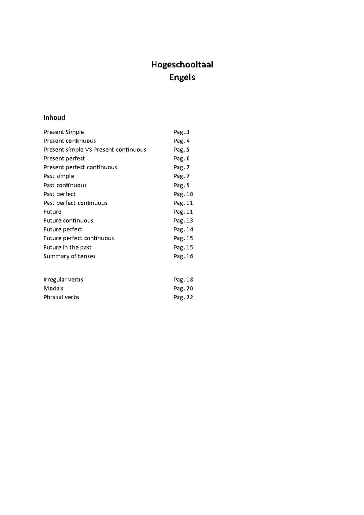 Engels Aantekeningen Hogeschooltaal - Hogeschooltaal Engels Present ...