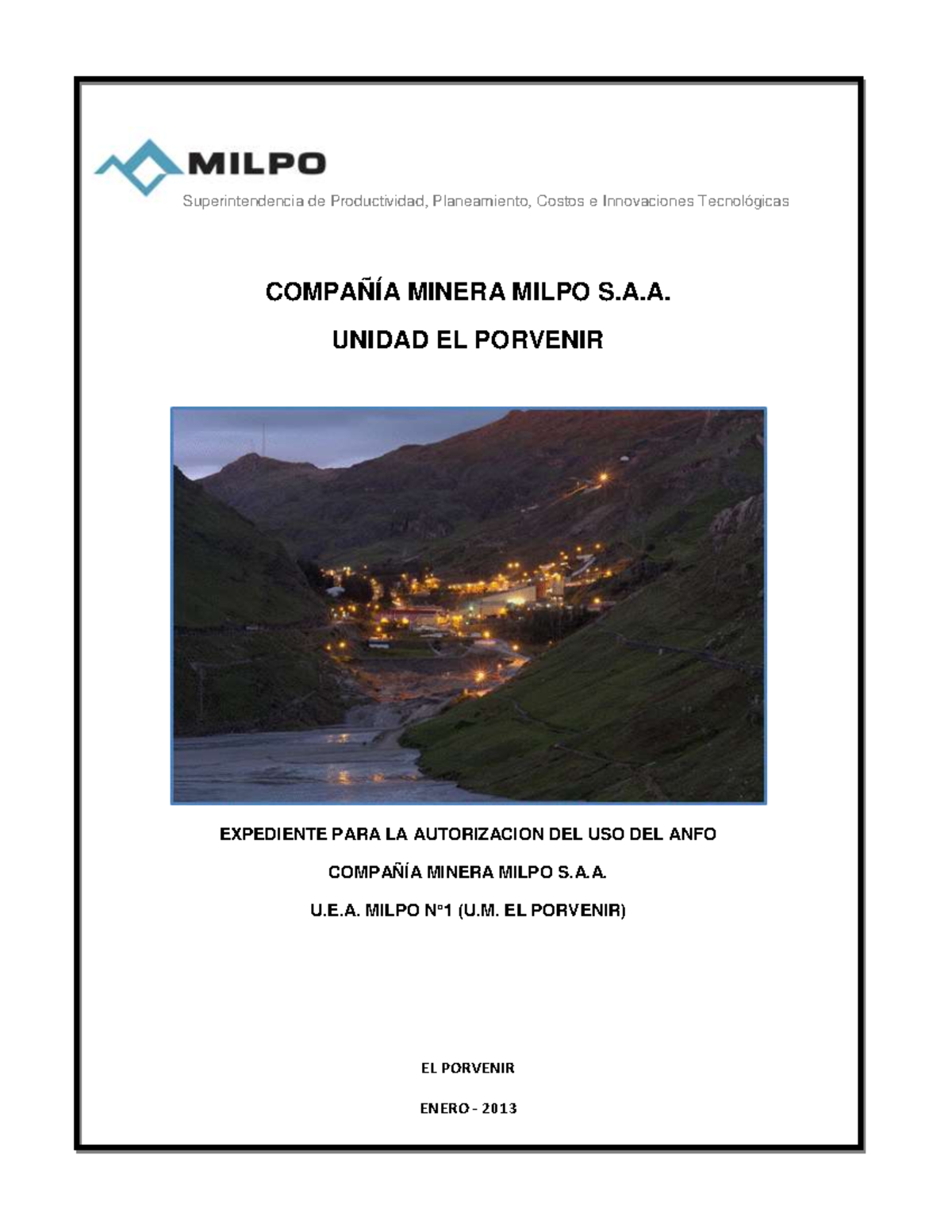 Carreteras sub niveles - COMPAÑÍA MINERA MILPO S.A. UNIDAD EL PORVENIR ...