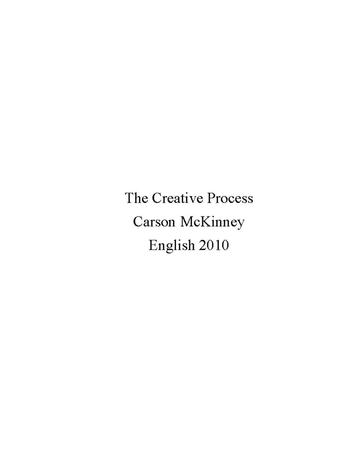 Creative process essay - The Creative Process Carson McKinney English ...