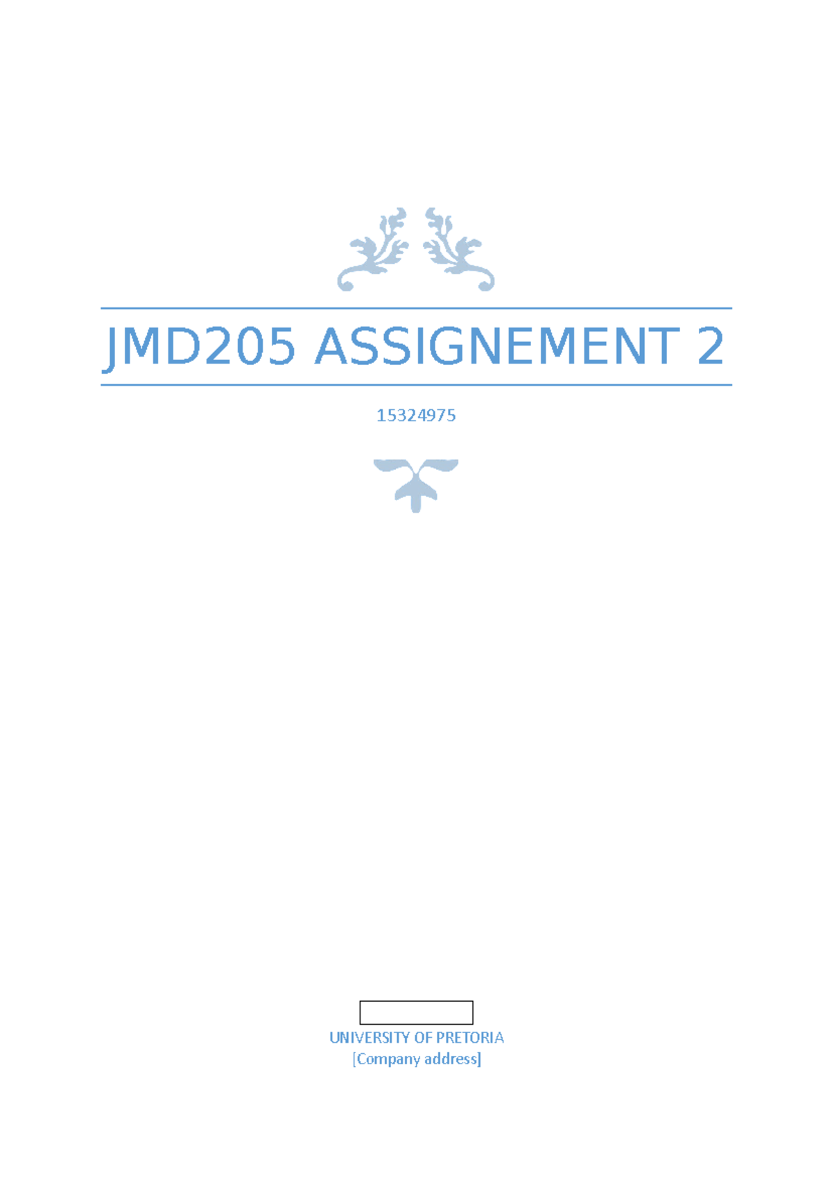 Leharil - Memo - JMD205 ASSIGNEMENT 2 15324975 UNIVERSITY OF PRETORIA ...