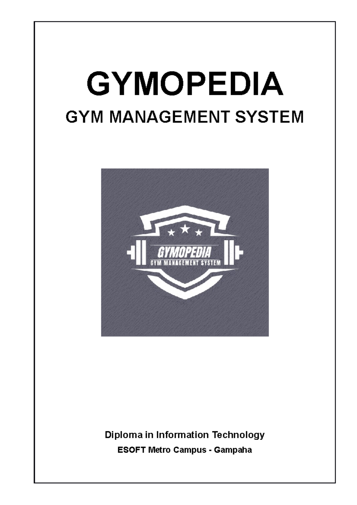 Final Project - GYMOPEDIA GYM MANAGEMENT SYSTEM Diploma in Information ...