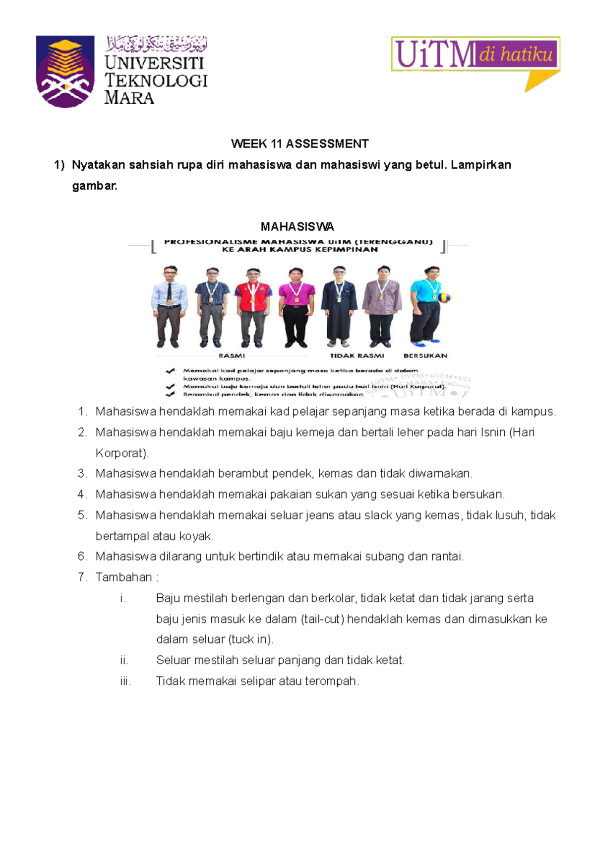 WEEK 11 Assessment HBU111 - WEEK 11 ASSESSMENT 1) Nyatakan sahsiah rupa ...