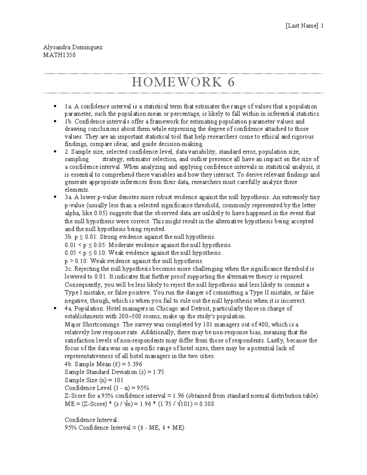 Homework 6 - [Last Name] 1 Alysandra Dominguez MATH H O M E W O R K 6 1a. A confidence interval ...
