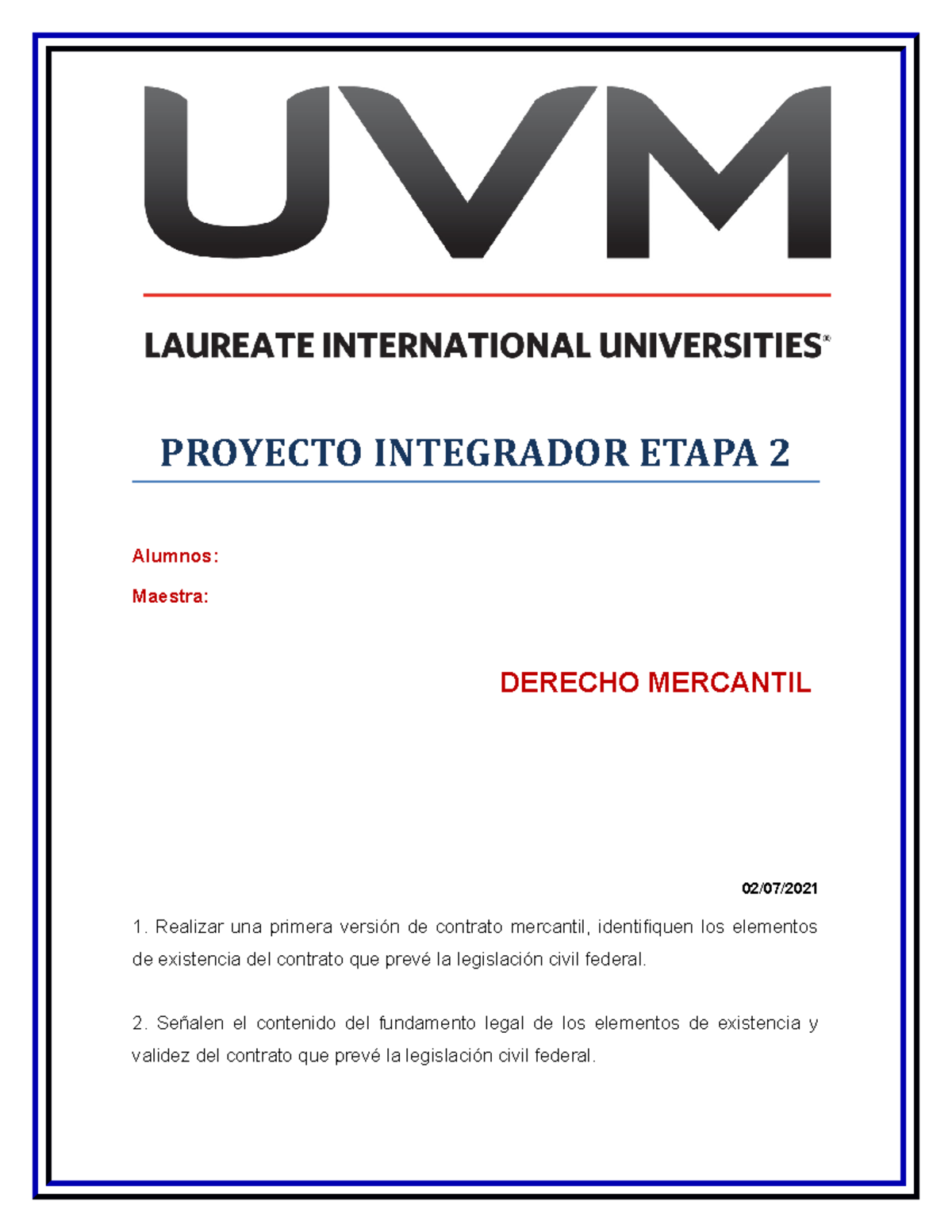 A6 E#2 - tarea de derecho mercantil - PROYECTO INTEGRADOR ETAPA 2 Alumnos: Maestra: DERECHO ...