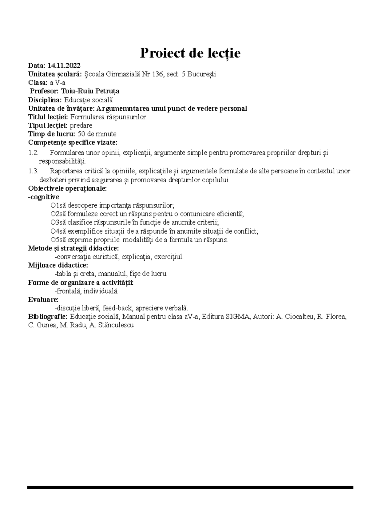 Formularea rasp - PROIECT DE LECTIE - Proiect de lecție Data: 14. Unitatea școlară: Școala - Studocu