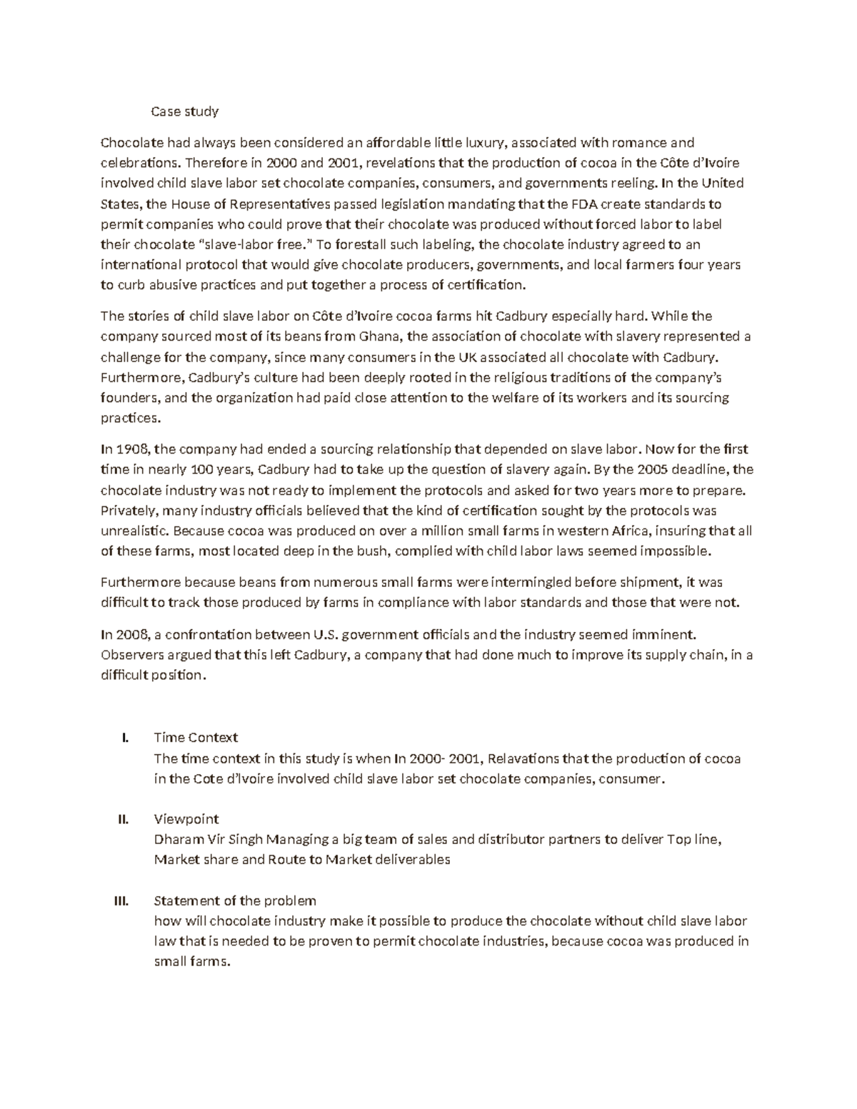 Case studygroup 2 - notes - Case study Chocolate had always been ...