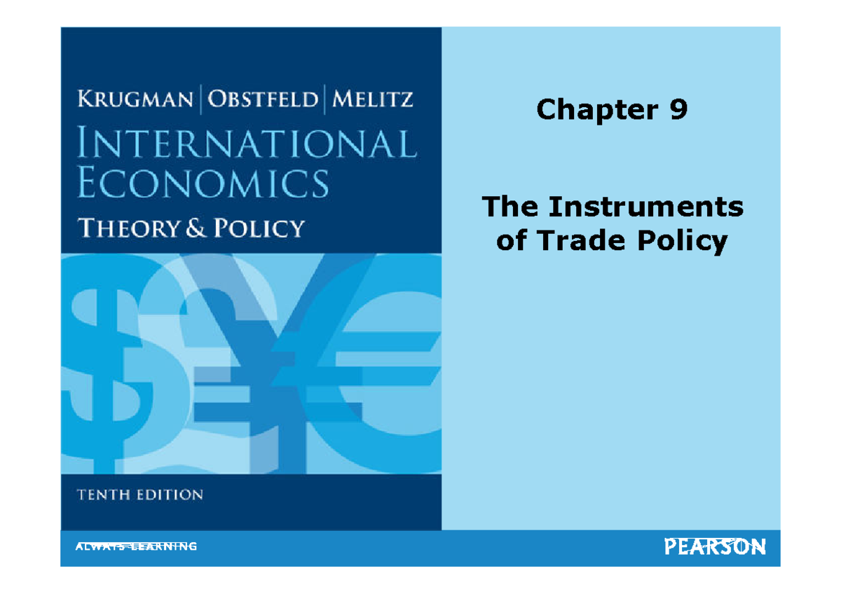 International Economics Lecture Slides - Chapter 9 The Instruments of ...
