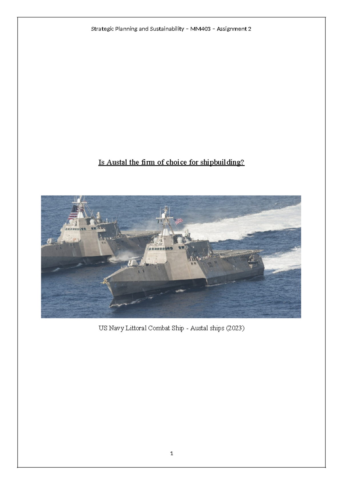 MM403 Assignment 2 - Is Austal the firm of choice for shipbuilding? US ...