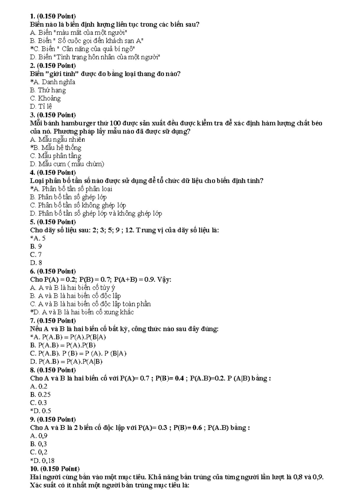 DE5 - on tap - (0 Point) Biến nào là biến định lượng liên tục trong các biến sau? A. Biến "màu ...