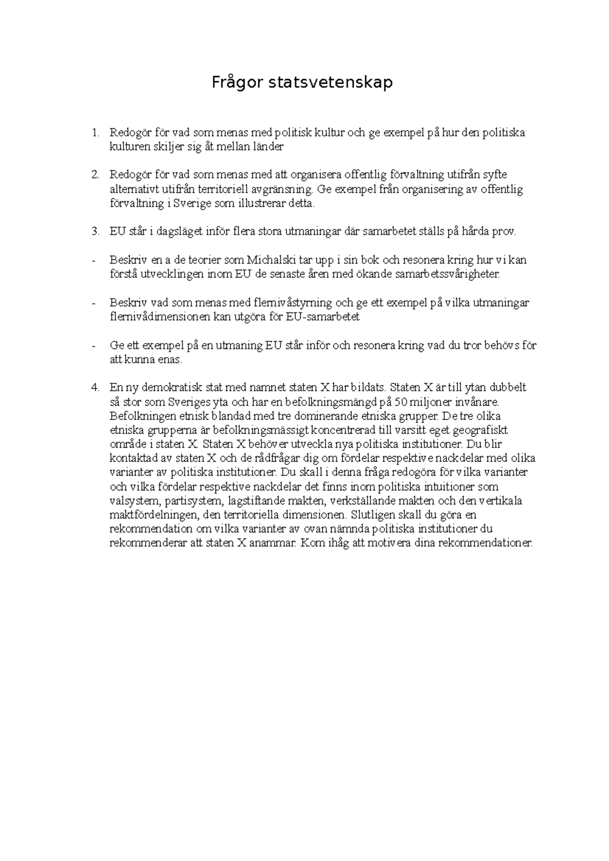 Frågor statsvetenskap - Frågor statsvetenskap Redogör för vad som menas ...