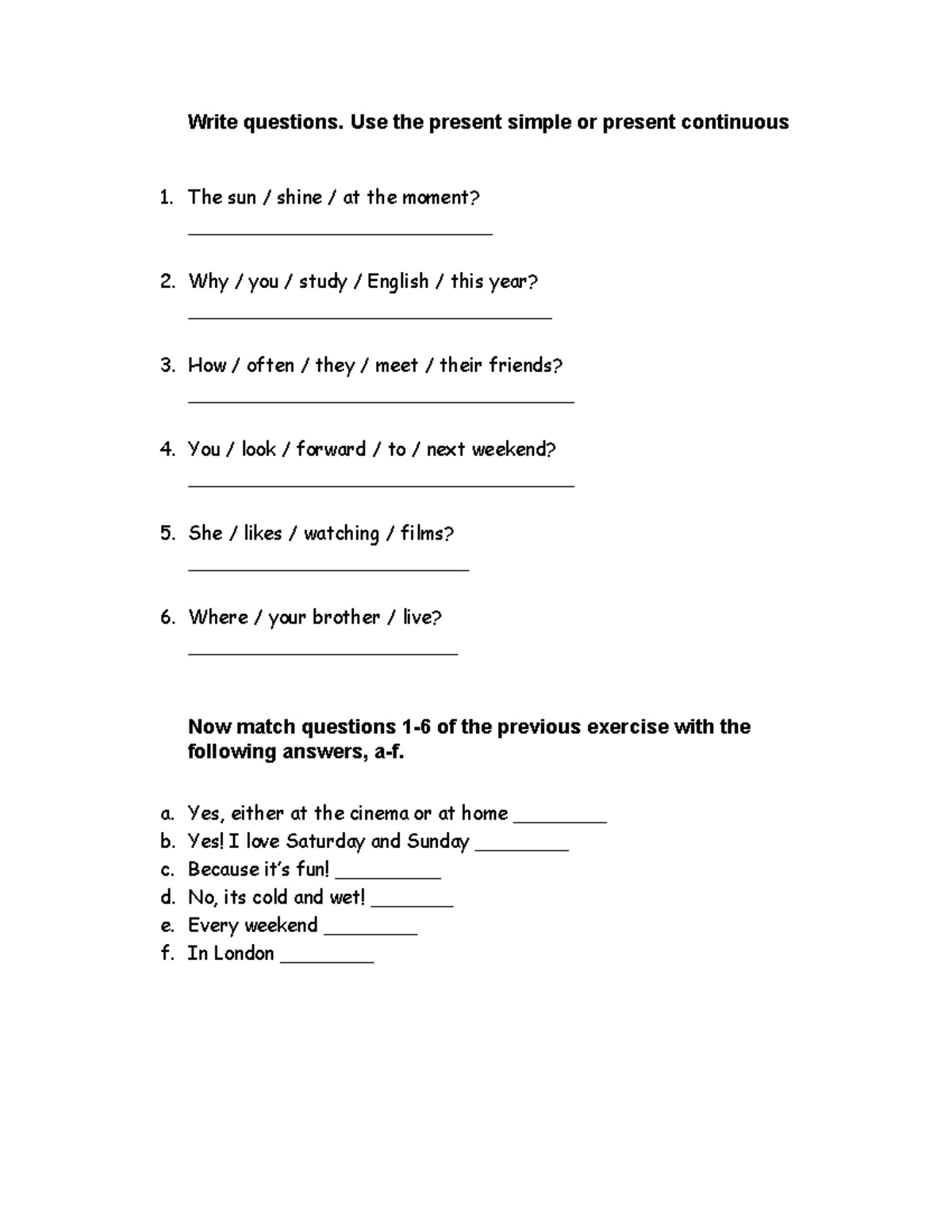 Daily life - exercises - Tareas - Write questions. Use the present ...