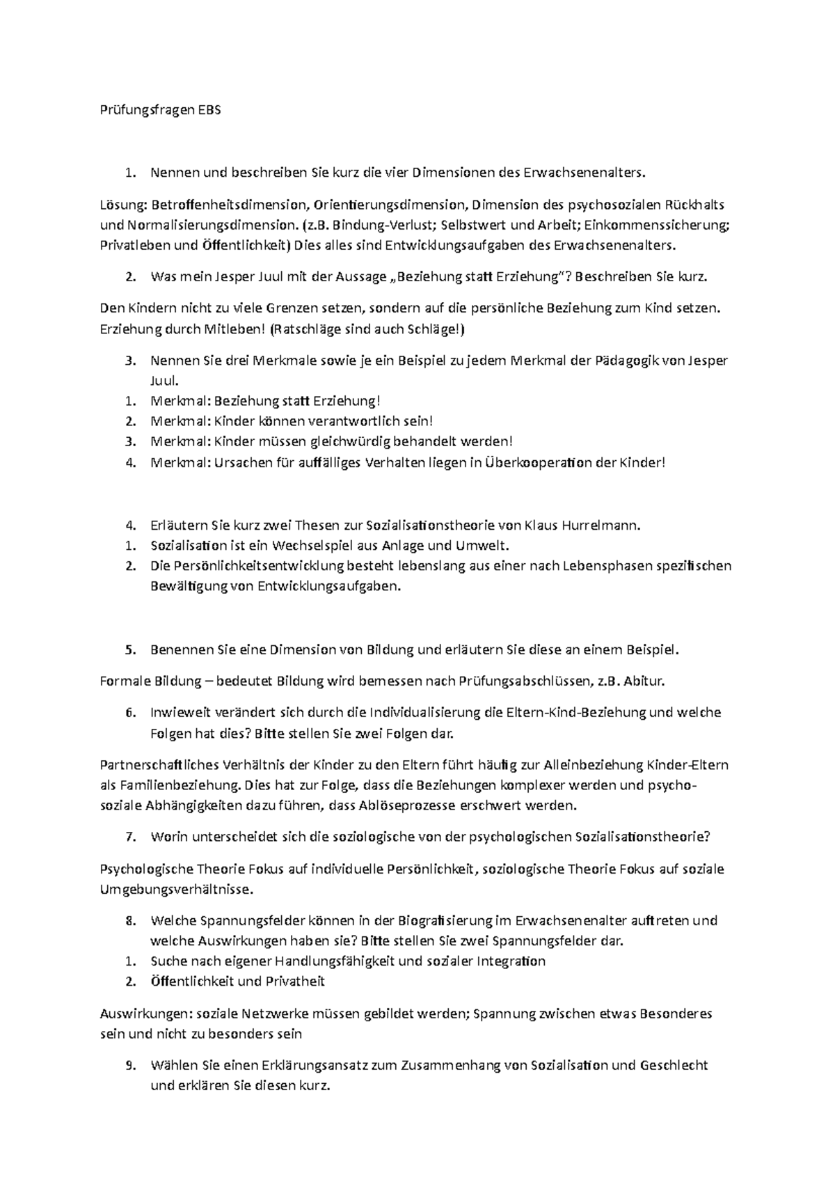 Klausur 6 Juni Sommersemester 2017, Fragen und Antworten - Prüfungsfragen EBS 1. Nennen und ...