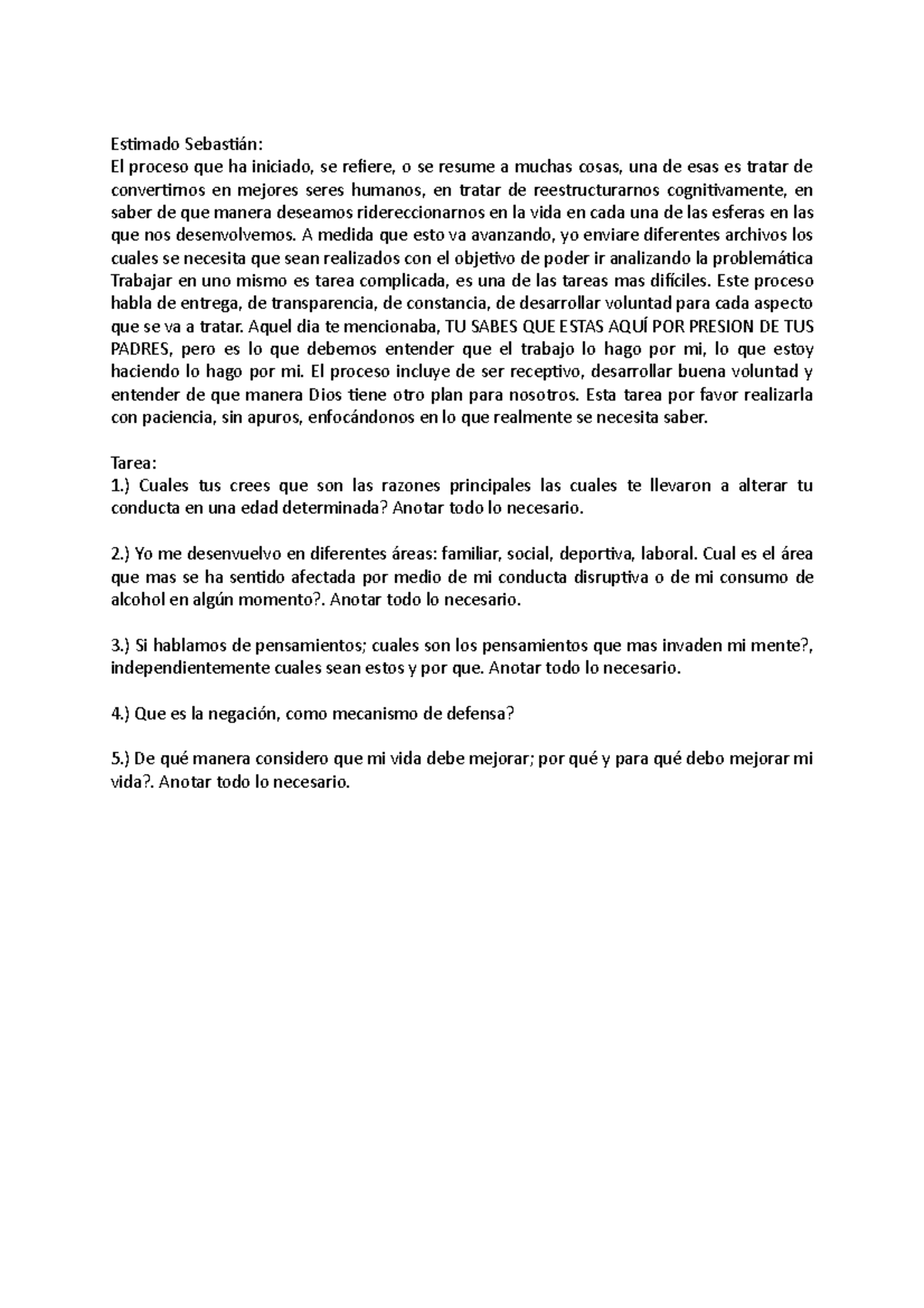Tarea 1; Sebastian - derecho - Estimado Sebastián: El proceso que ha ...