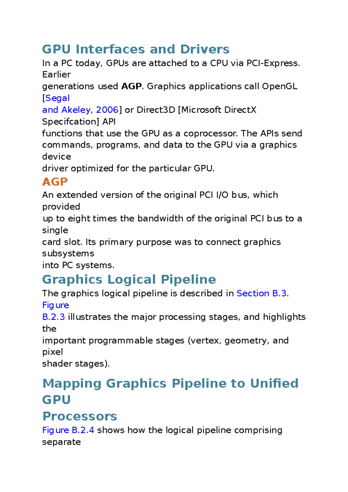 GPU Interfaces and Drivers - Earlier generations used AGP. Graphics applications call OpenGL ...