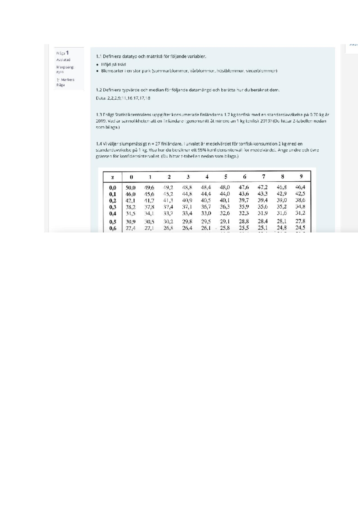 Introduktion till statistik TENT 2022 - Fraga 1 Avslutad Maxpoang: 8,00 ...