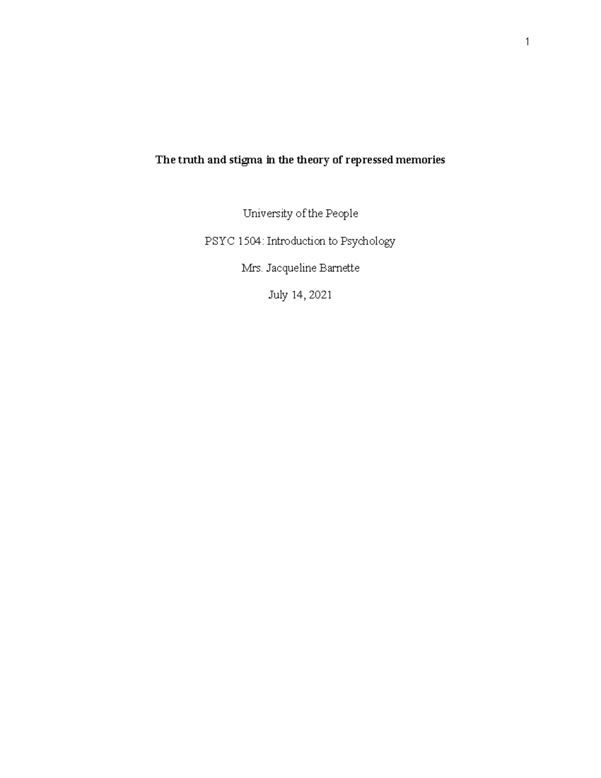 PSYC 1504 Written Assignment Unit 4 - The truth and stigma in the theory of repressed memories ...