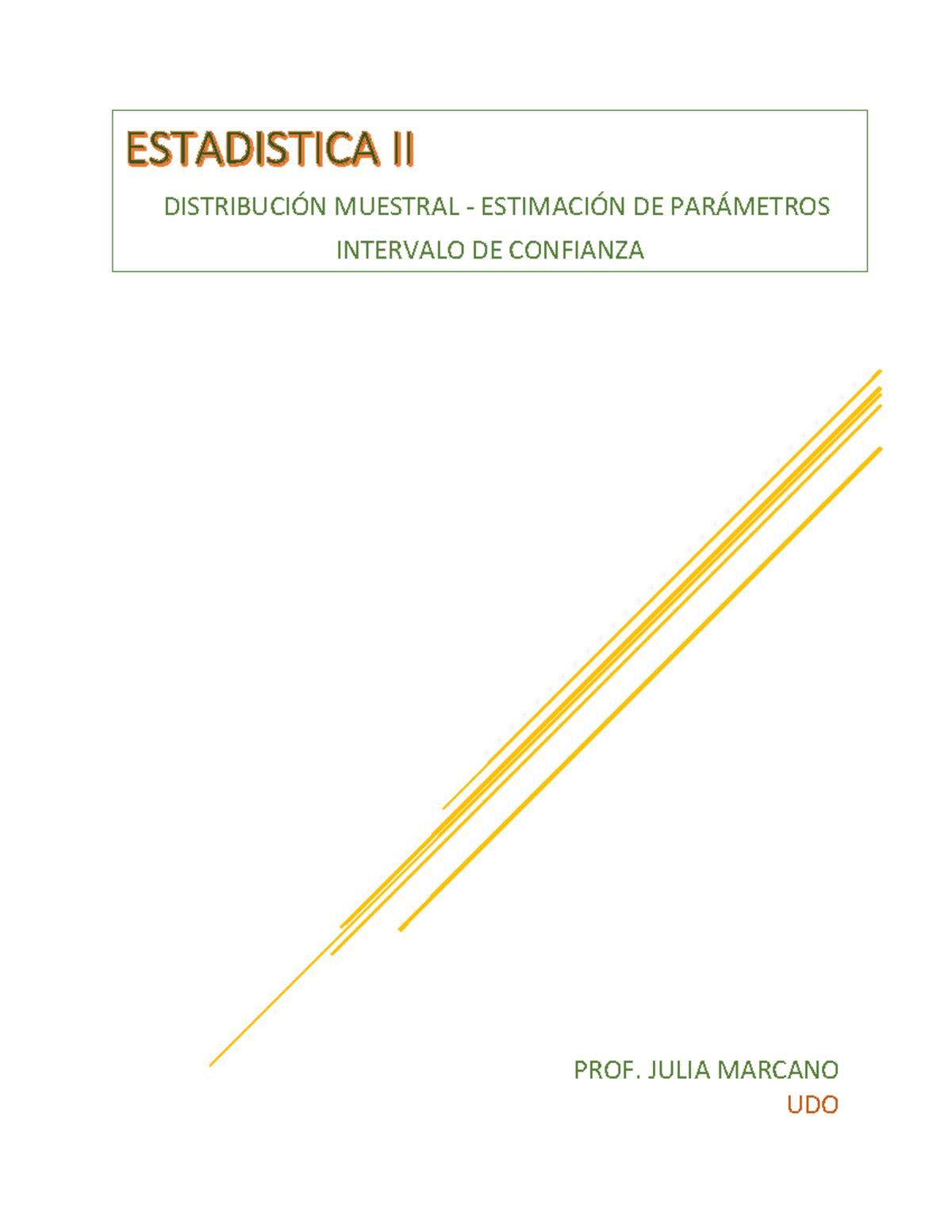 Estimacion Intervalo DE Confianza - PROF. JULIA MARCANO UDO ...