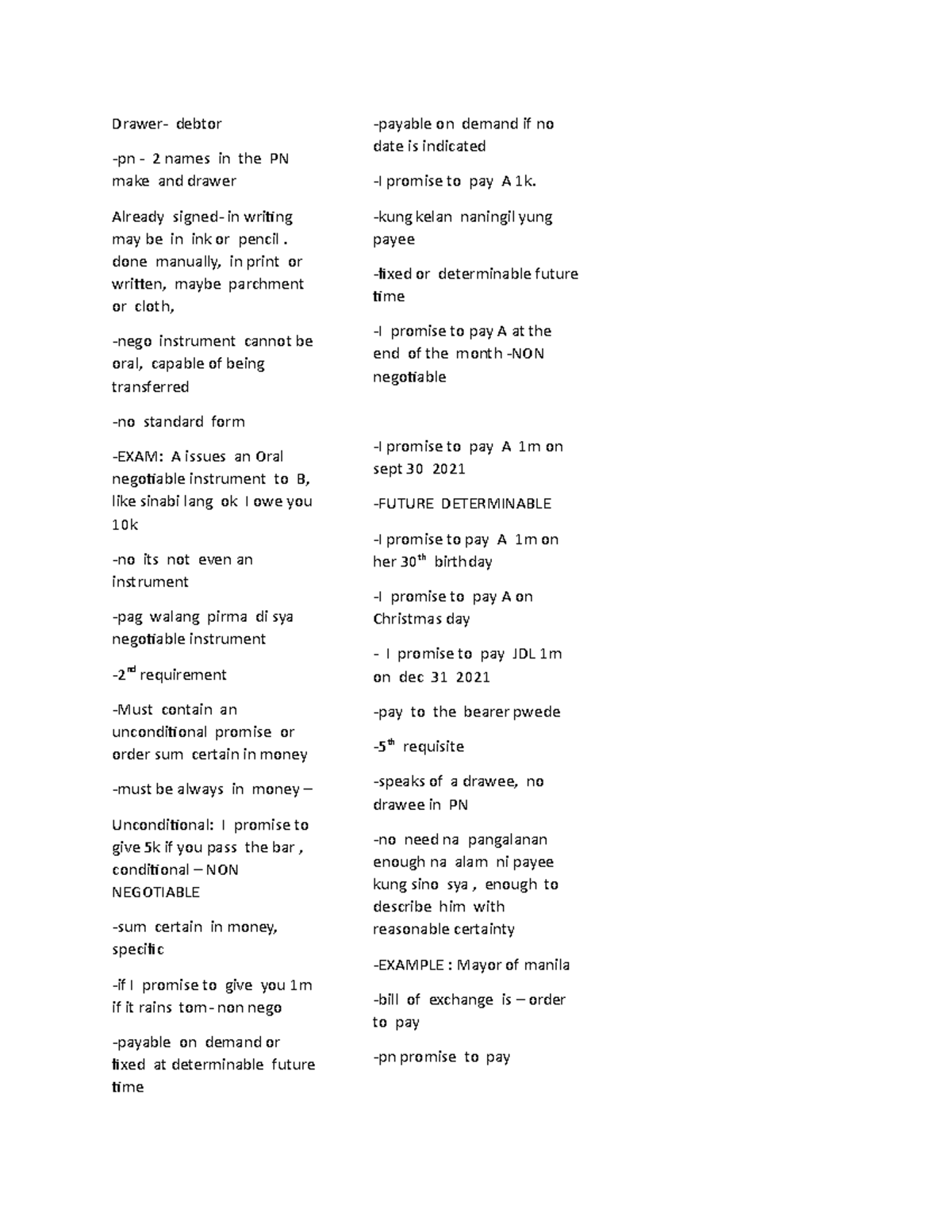 Drawer For an instrument to be negotiable, it must contain an express ...