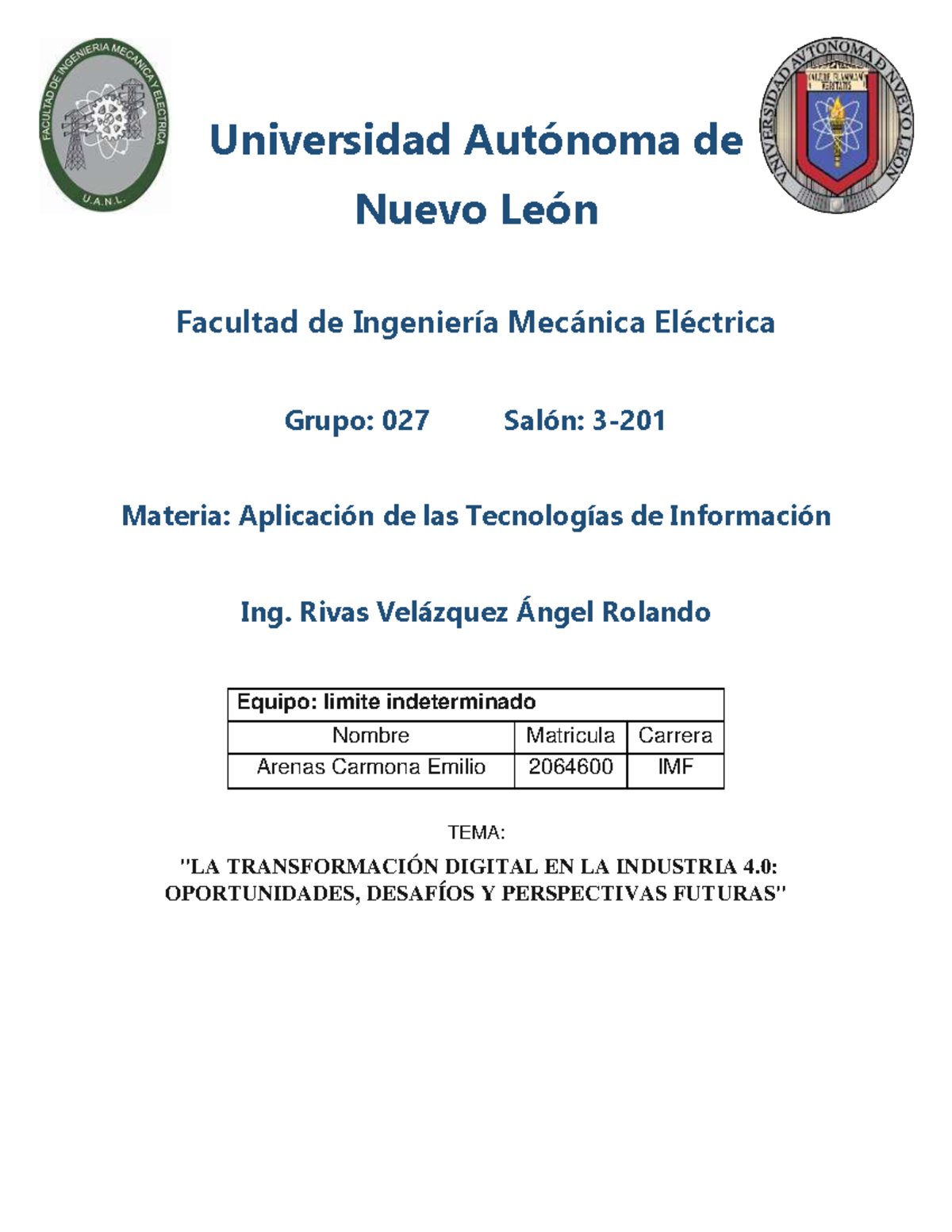 Industria 4 - Universidad AutÛnoma de Nuevo LeÛn Facultad de IngenierÌa Mec·nica ElÈctrica Grupo ...