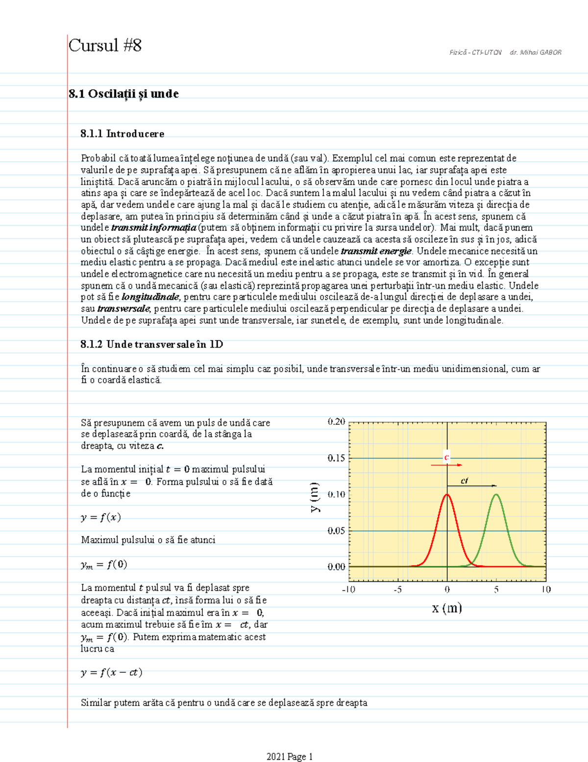 Cursul #8 - Traian Petrisor - 8 .1 Oscilații și unde Fizică - CTI-UTCN dr. Mihai GABOR 8 .1 ...