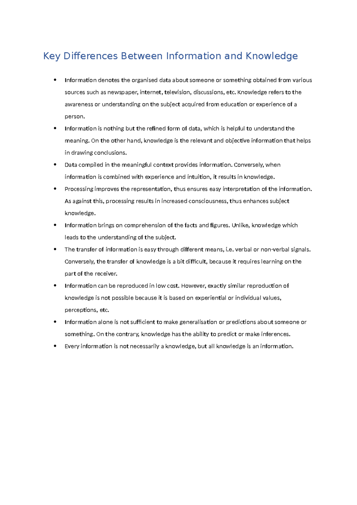 Key Differences Between Information and Knowledge - Knowledge refers to the awareness or - Studocu