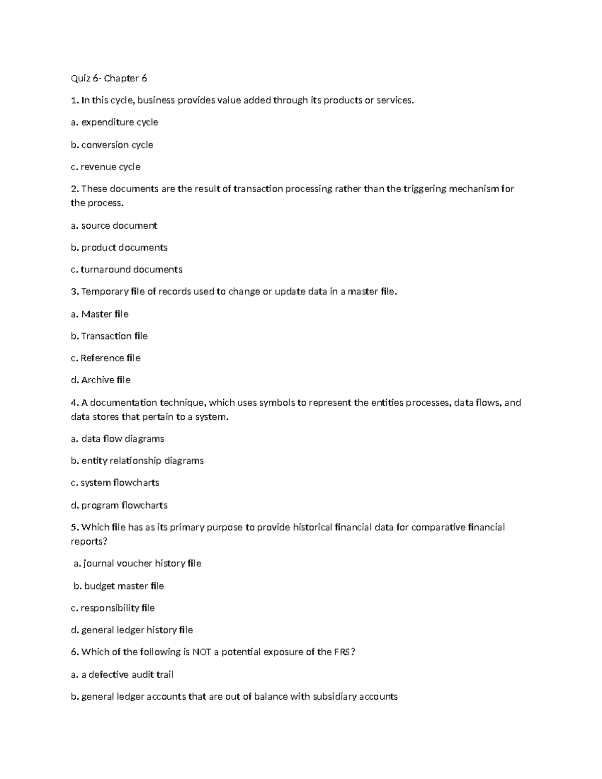 QUIZ-7-8 - QUIZ IN CIS THIRD YEAR BSA - Quiz 6- Chapter 6 In this cycle, business provides value ...