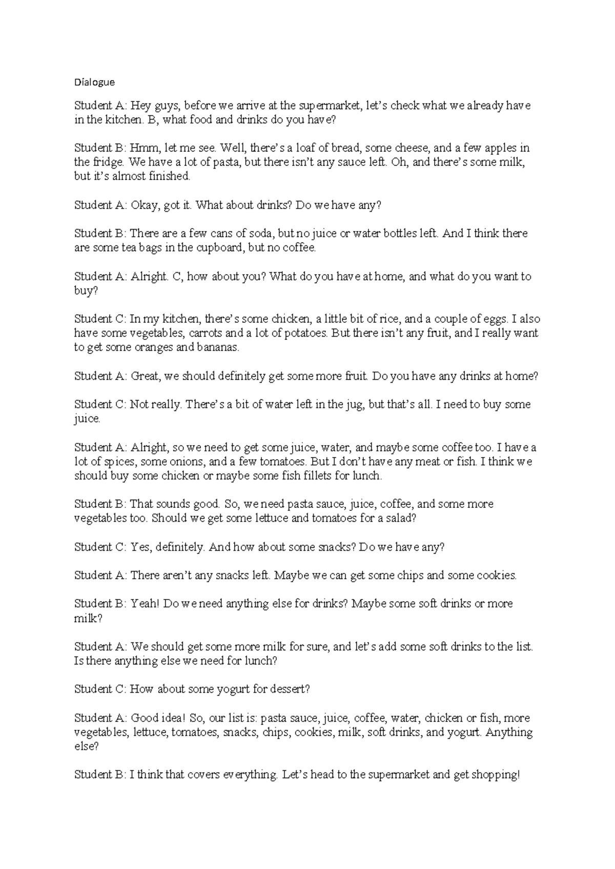 Dialogue - y6h - Dialogue Student A: Hey guys, before we arrive at the ...