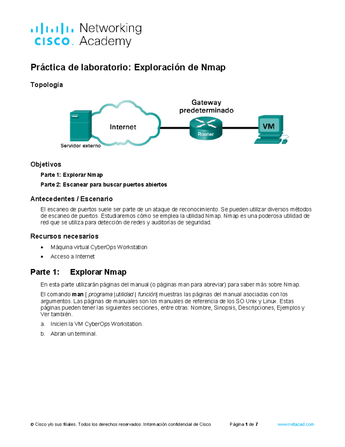 4.5.2.10 Lab - Exploring Nmap - Topología Objetivos Parte 1: Explorar Nmap Parte 2: Escanear ...