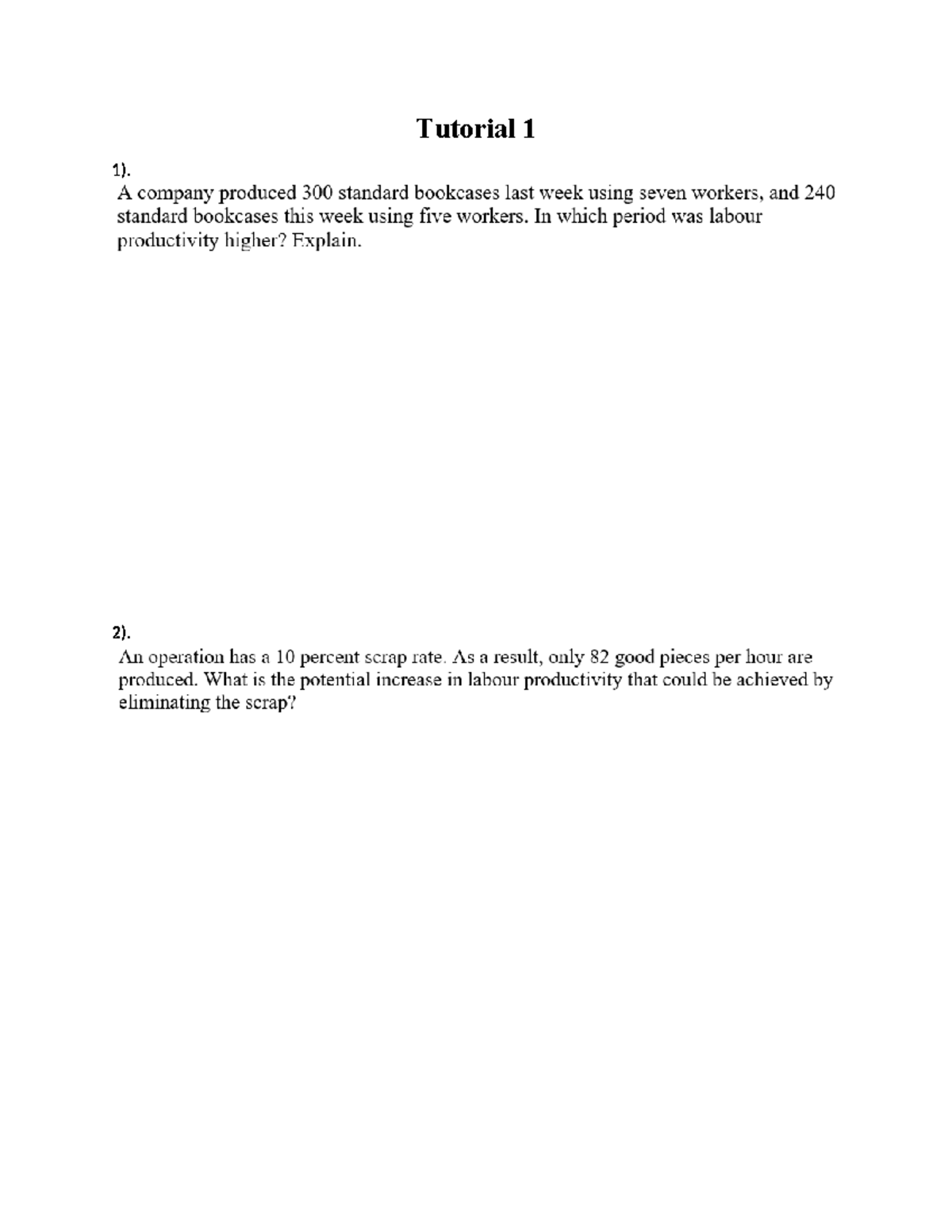 Tutorial 1 Questions - COMM 225 - Tutorial 1 1). Week Crew Size Sqm Installed HBC Year 1 Year 2 ...