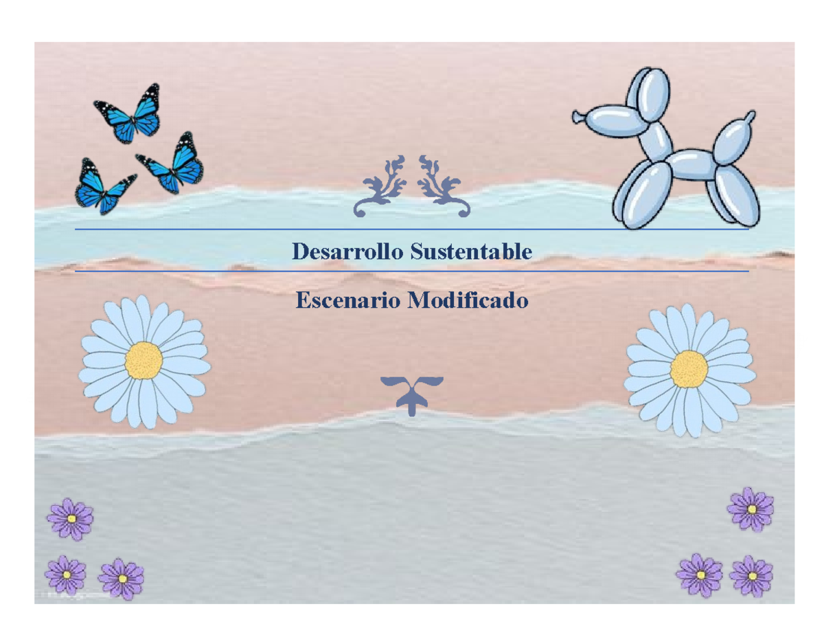 Escenario Modificado - Apuntes 5 - Desarrollo Sustentable Escenario ...