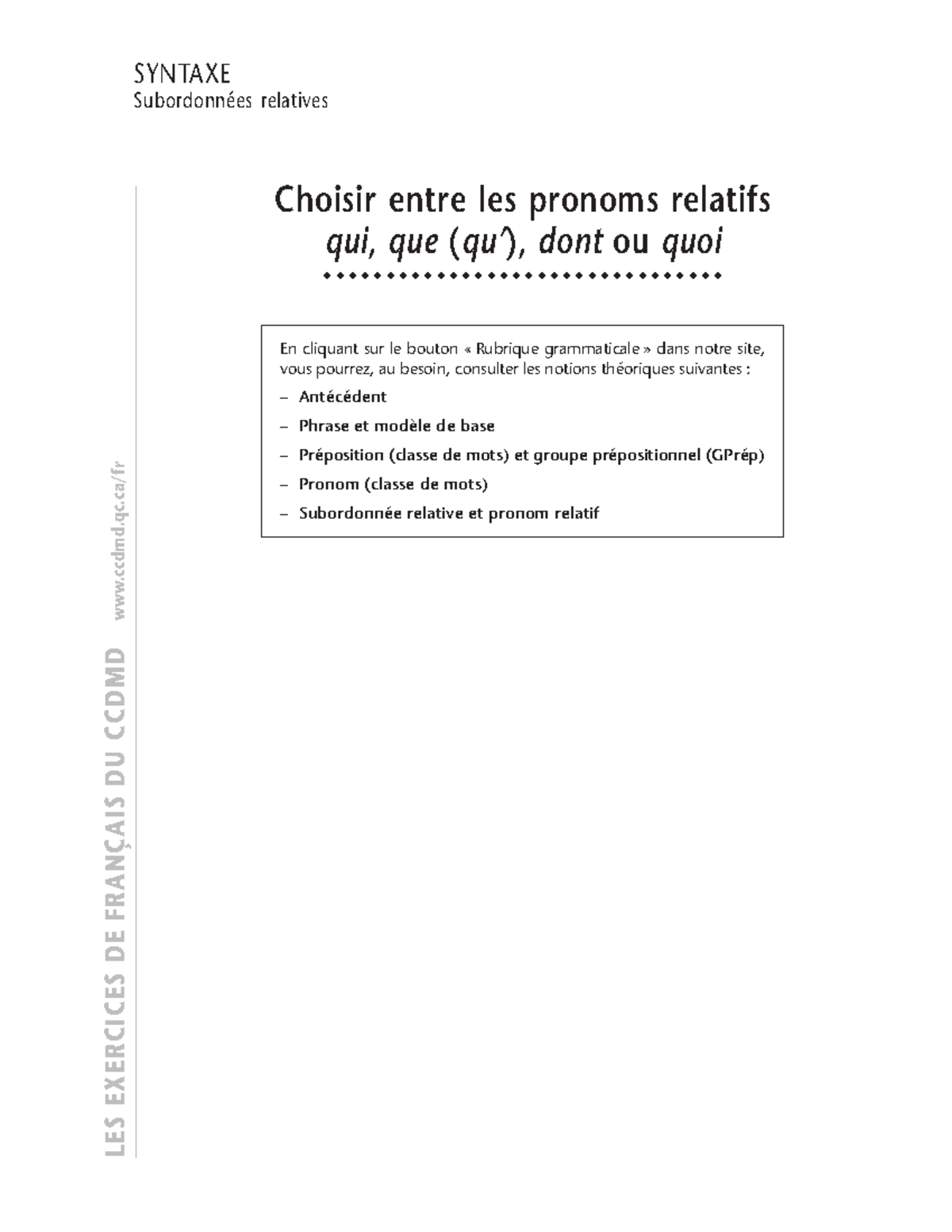 Qui que dont quoi - Exercises - CHOISIR ENTRE LES PRONOMS RELATIFS QUI ...