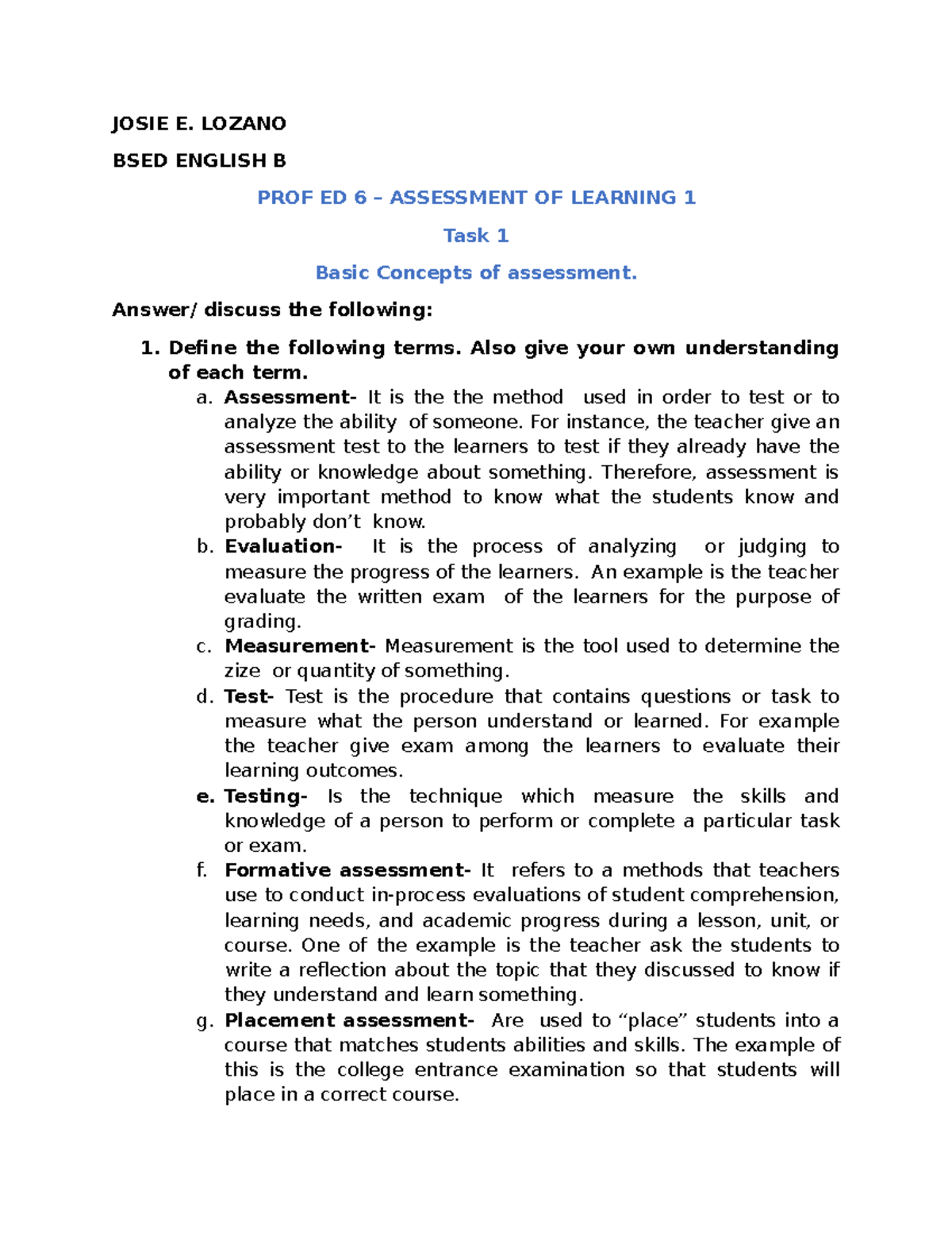 TASK 1- PROF ED 6 ( Lozano) - JOSIE E. LOZANO BSED ENGLISH B PROF ED 6 – ASSESSMENT OF LEARNING ...