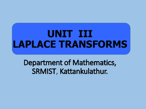Unit 3 -LAPLACE TRANSFORMS - Advanced Calculus And Complex Analysis - Studocu