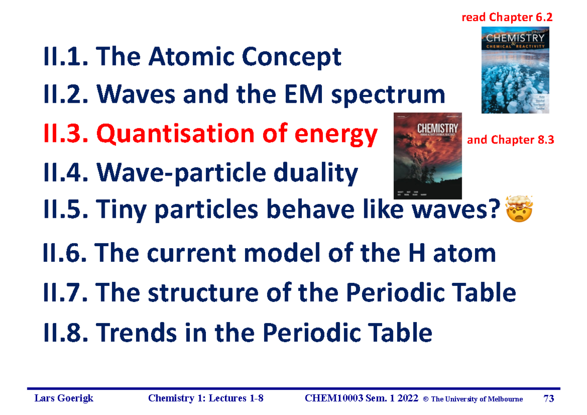Week2 CHEM10003 Sem1 2022-3 - read Chapter 6. and Chapter 8. II. The ...