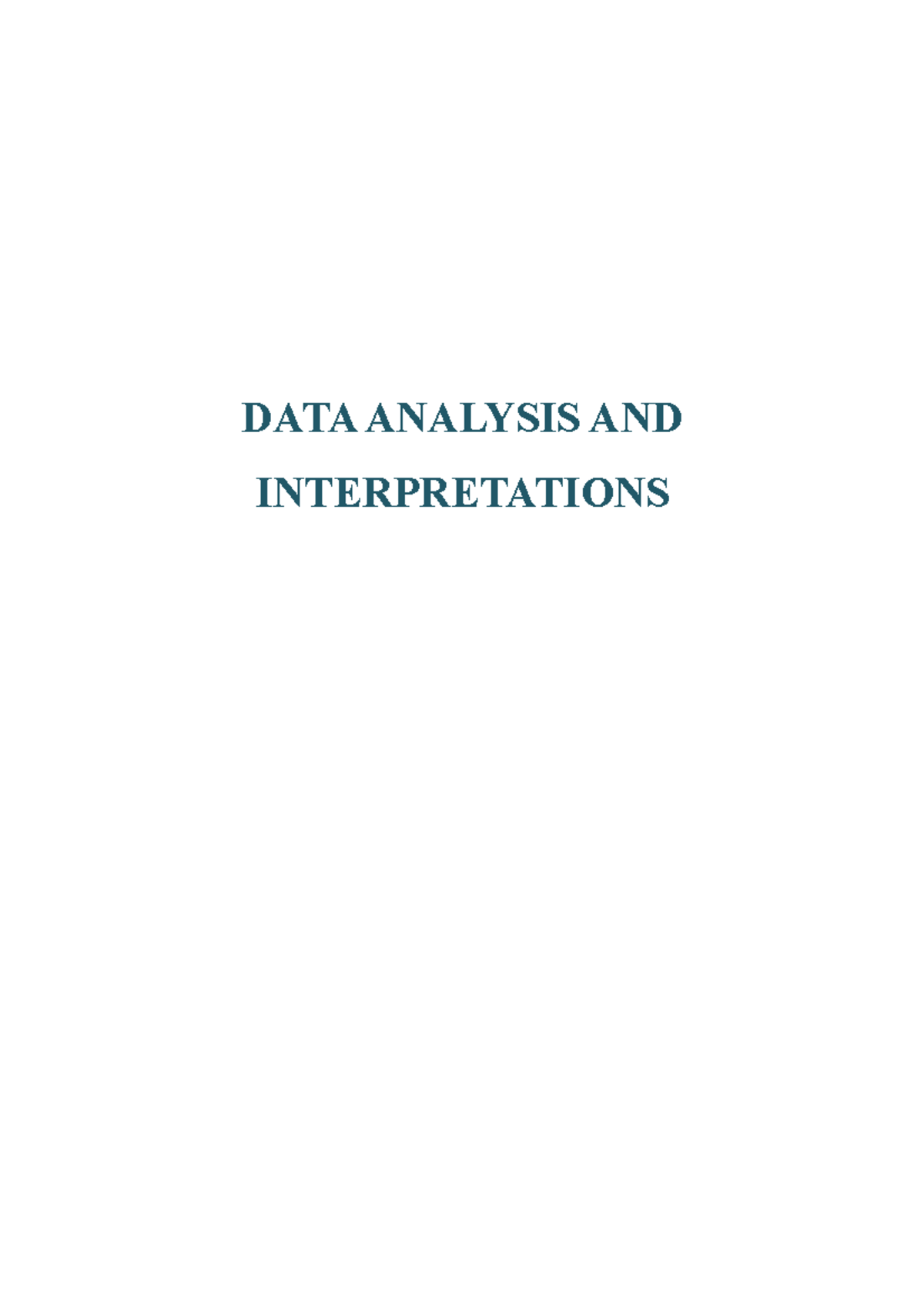 DATA Analysis AND Decisions - DATA ANALYSIS AND INTERPRETATIONS ####### CHAPTER IV ####### DATA ...