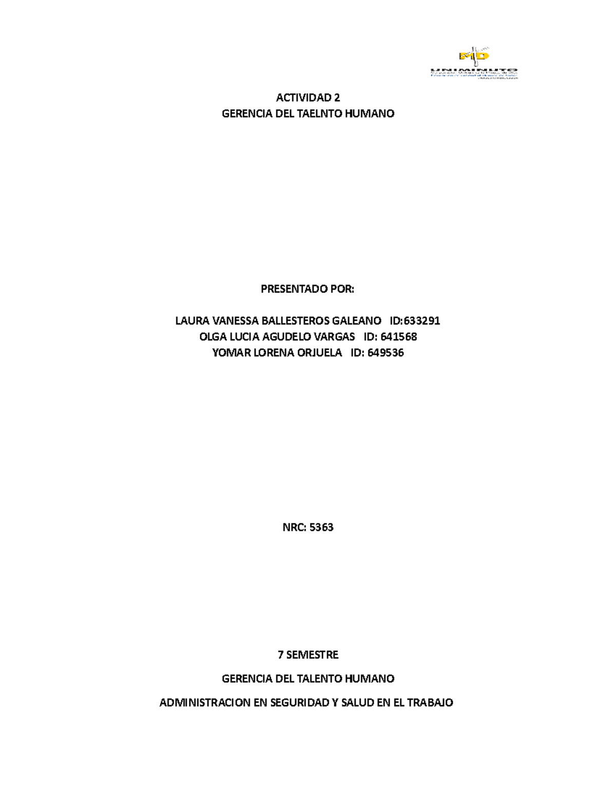 Talento Humano ACTV 1 - ACTIVIDAD 2 GERENCIA DEL TAELNTO HUMANO PRESENTADO POR: LAURA VANESSA ...