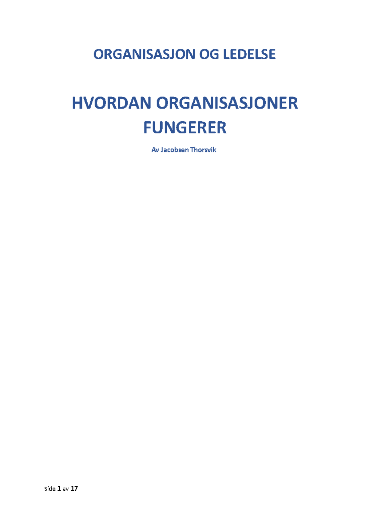 Organisasjon OG Ledelse kap 1-3 - ORGANISASJON OG LEDELSE HVORDAN ...