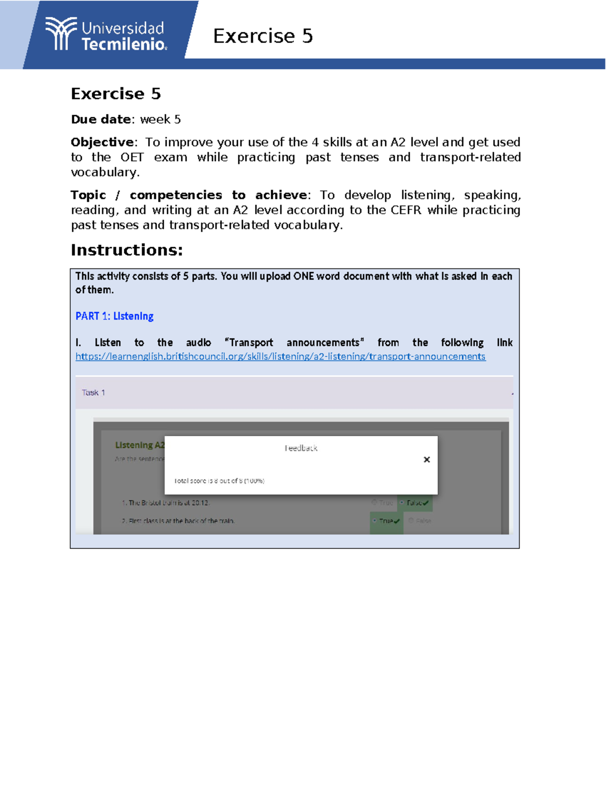 Exercise 5 - Exercise 5 Due date: week 5 Objective: To improve your use ...