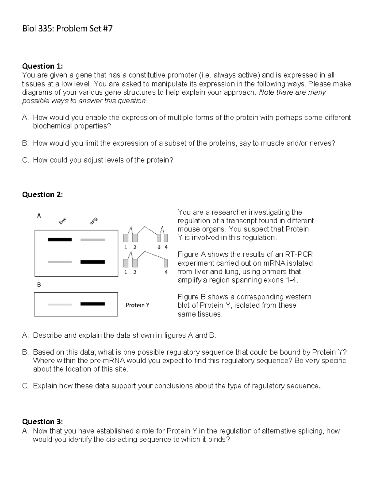 Biol 335 - Problem Set 7 - Biol 335: Problem Set Question 1: You are given a gene that has a ...