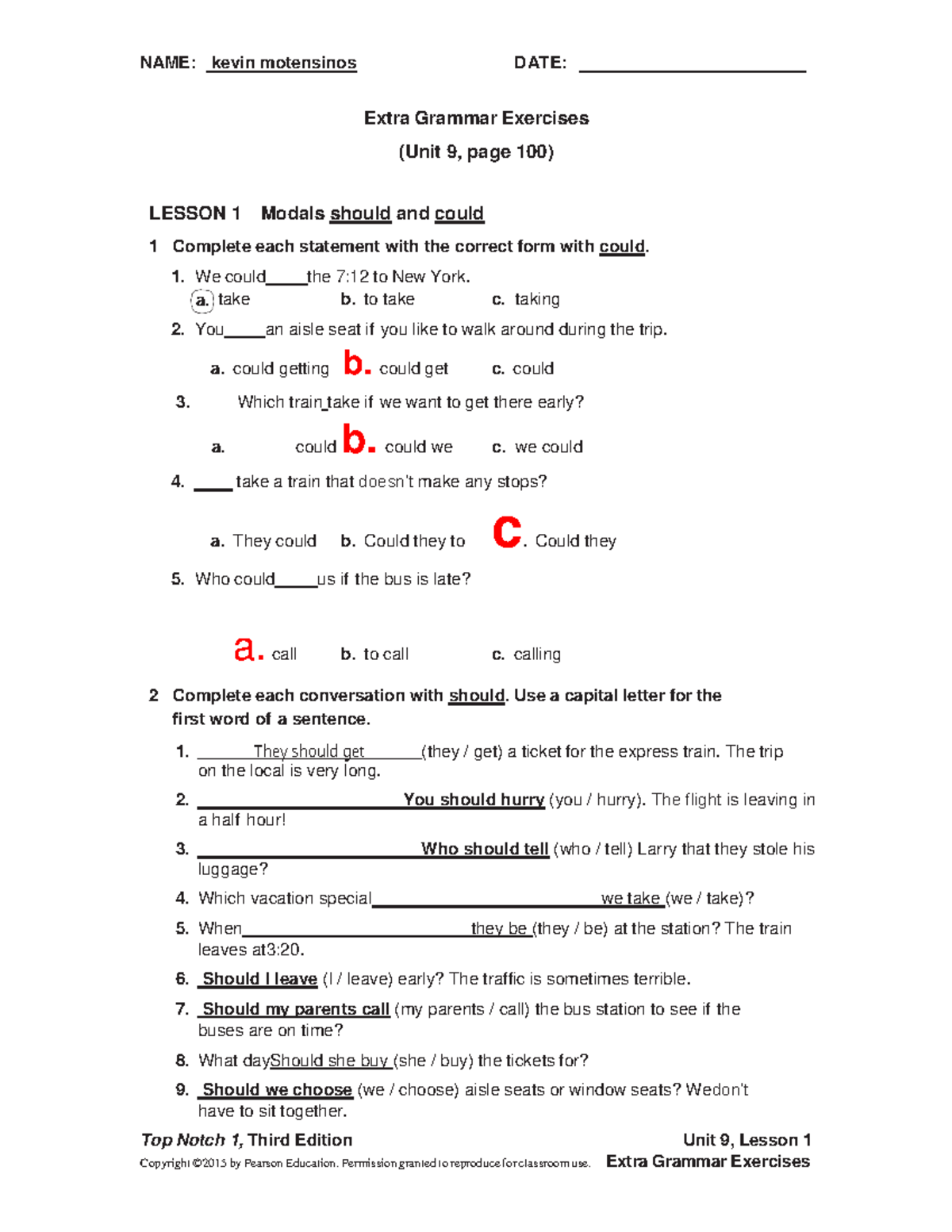 UNIT 09 Extra Gram Exercise kevin - NAME: kevin motensinos DATE: Top Notch 1, Third Edition Unit ...