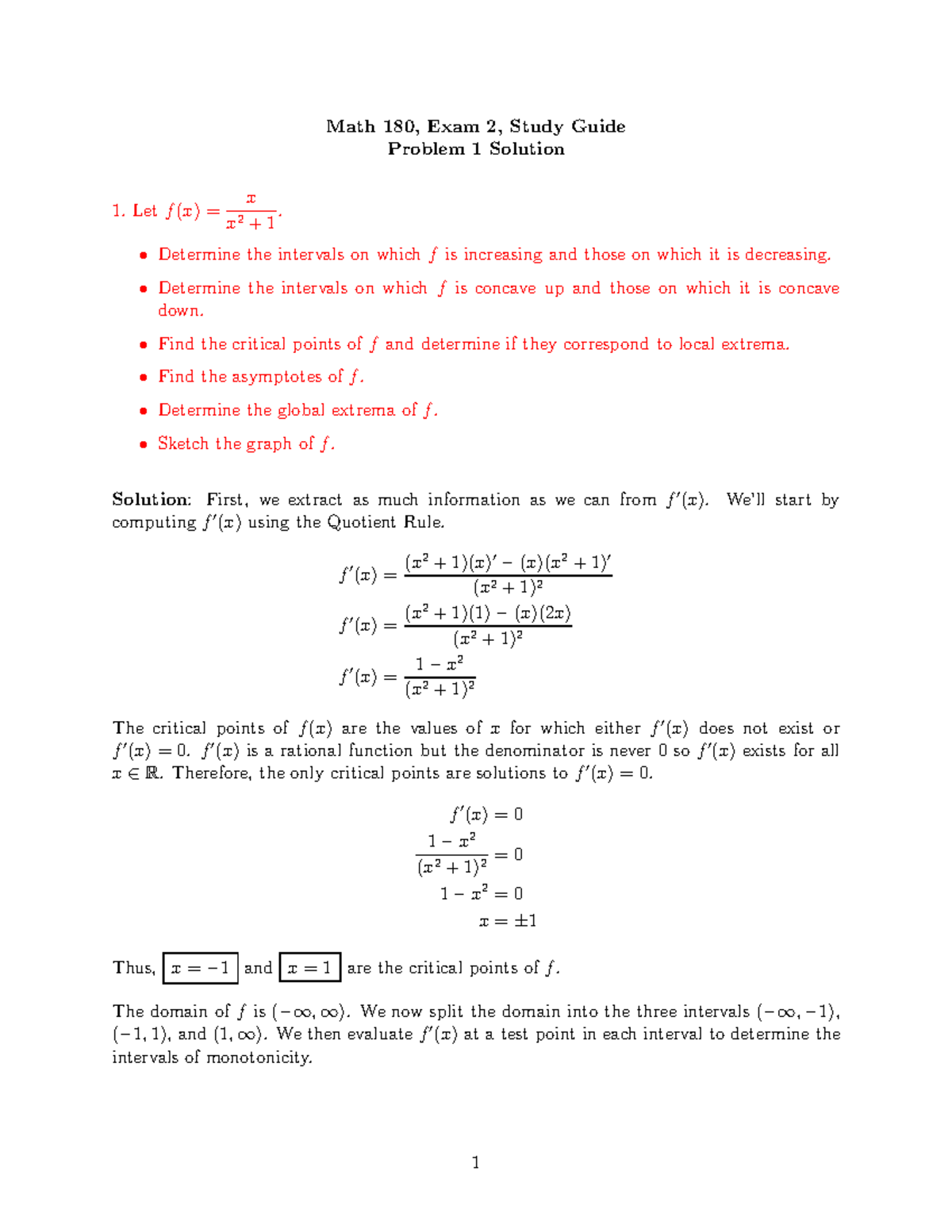 Study guide - math - Math 180, Exam 2, Study Guide Problem 1 Solution Let f (x) = x x 2 + 1 ...
