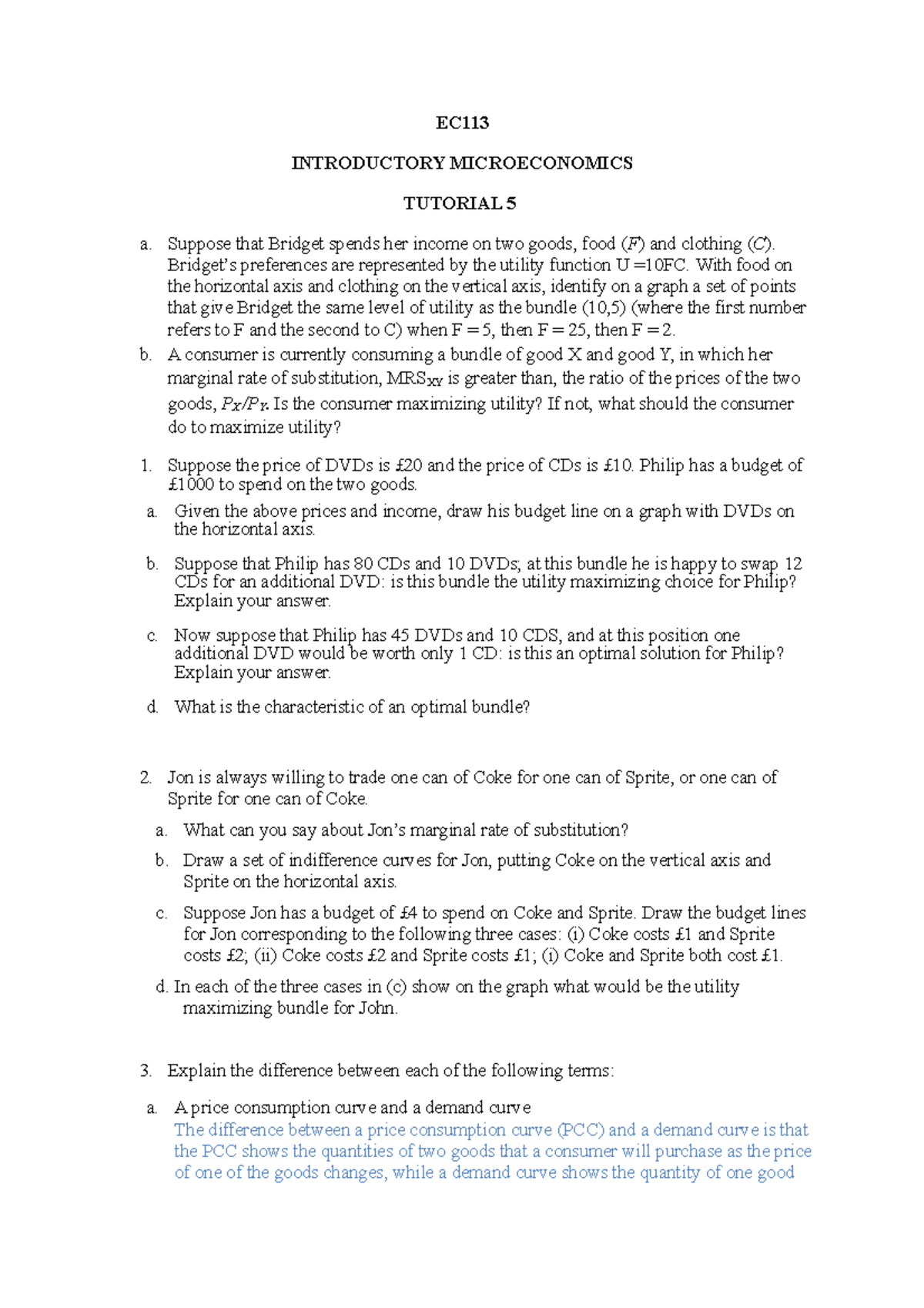 Tutorial 5 - Tut5 - EC113 INTRODUCTORY MICROECONOMICS TUTORIAL 5 a. Suppose that Bridget spends ...