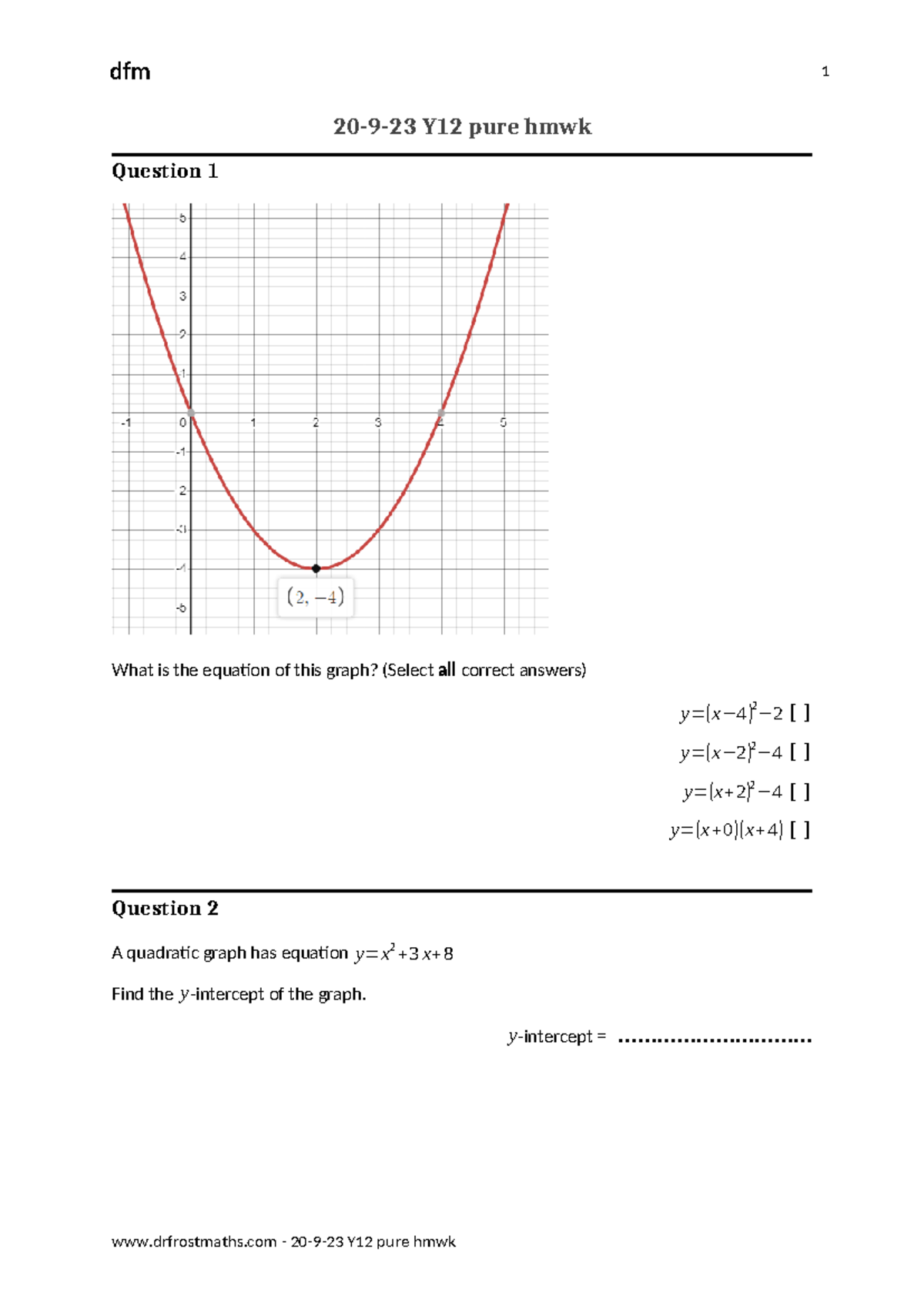 20-9-23Y12purehmwk - math - dfm 20-9-23 Y12 pure hmwk Question 1 What ...
