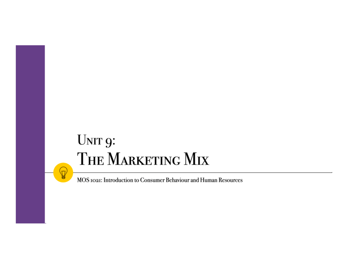 U9.3 The Marketing Mix - Notes - Unit 9: The Marketing Mix MOS 1021 ...