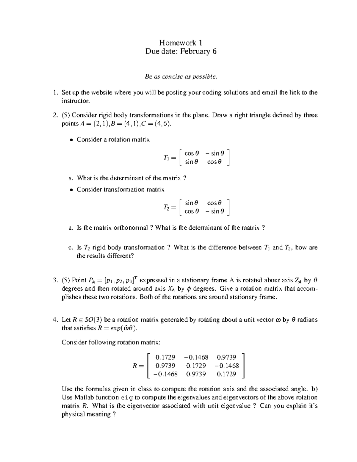 Homework 01 Questions - Homework 1 Due date: February 6 Be as concise ...