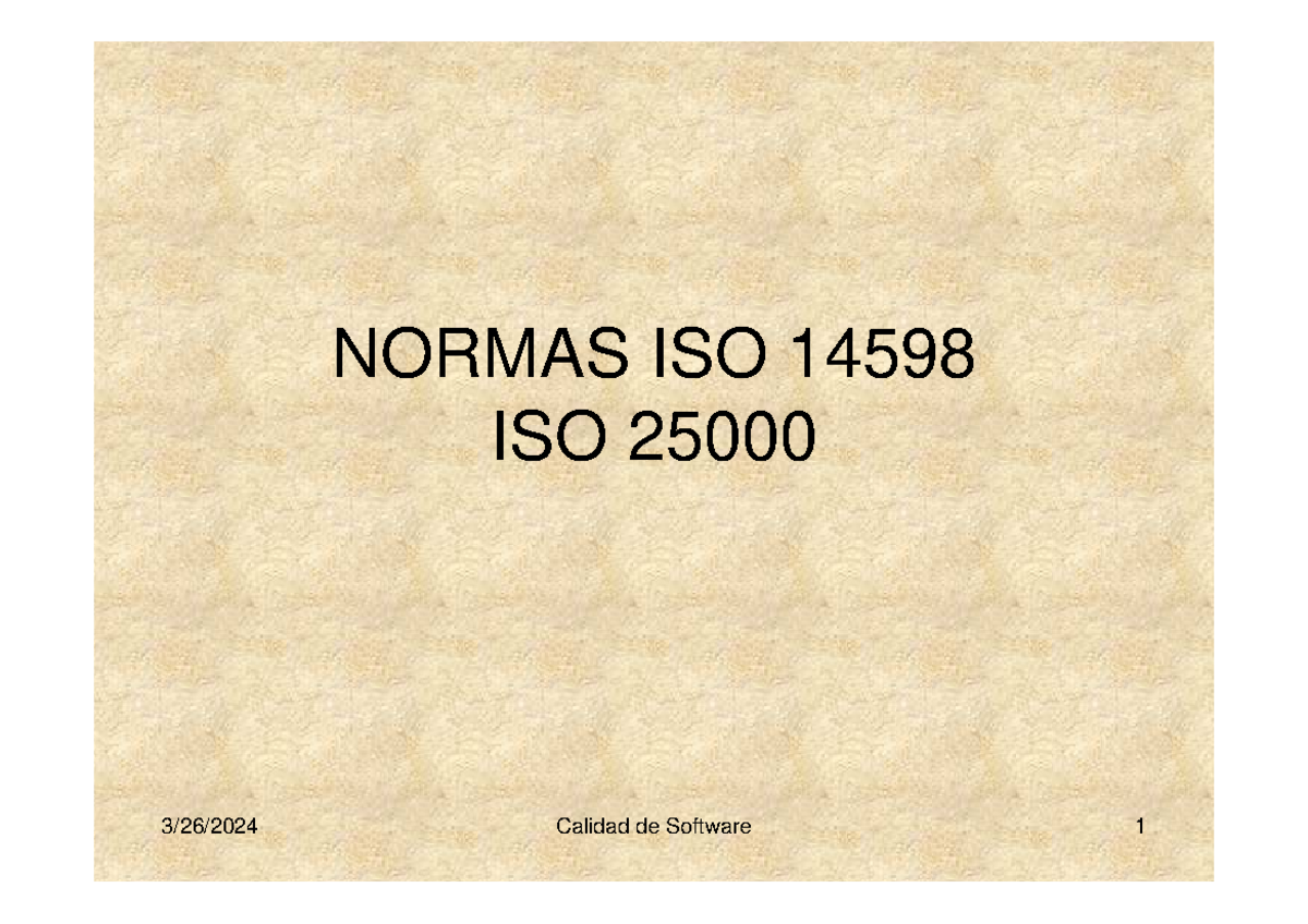 IE 05 Calidad del Software ISO 9126 25000 - Calidad de Software NORMAS ISO 14598 ISO 25000 ...
