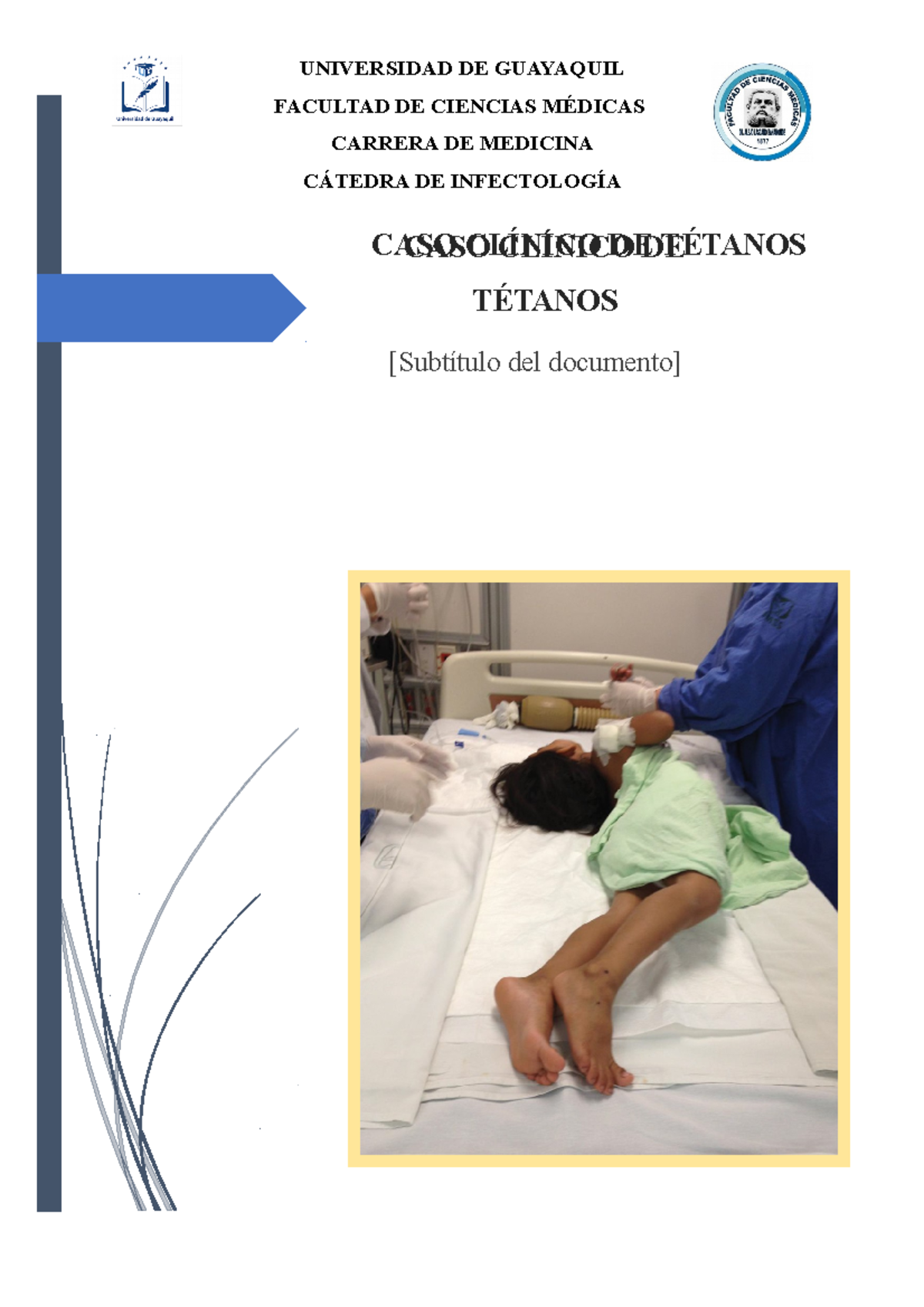 CASO Clínico DE Tetanos - UNIVERSIDAD DE GUAYAQUIL FACULTAD DE CIENCIAS ...