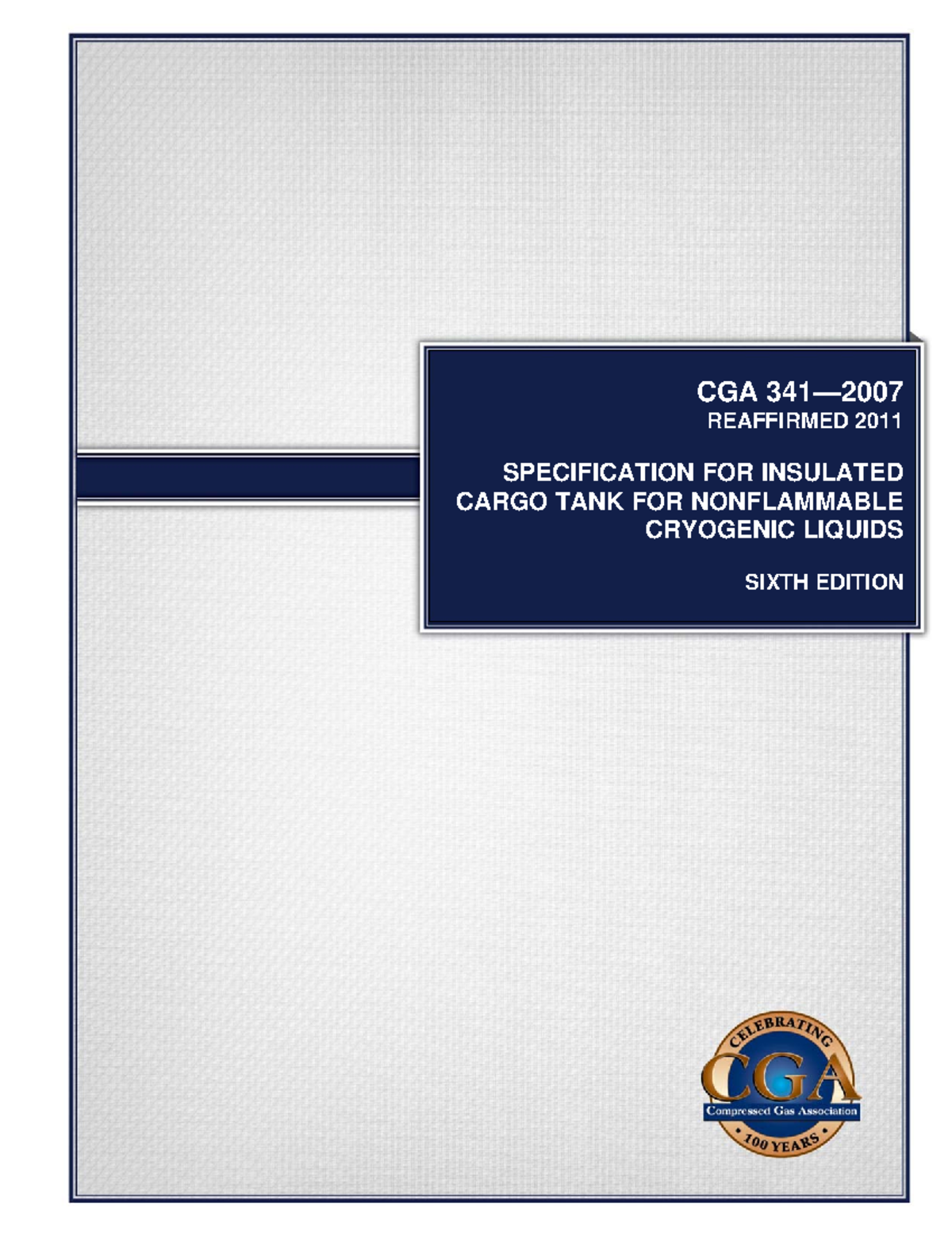 CGA 341-2007 R2011 - CGA - CGA 341— REAFFIRMED 2011 SPECIFICATION FOR INSULATED CARGO TANK FOR ...